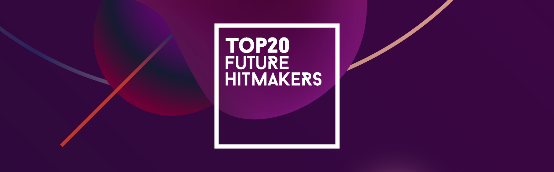 Top 20 Future Hitmakers – Vuoden 2025 kurssilaiset valittu - Teosto